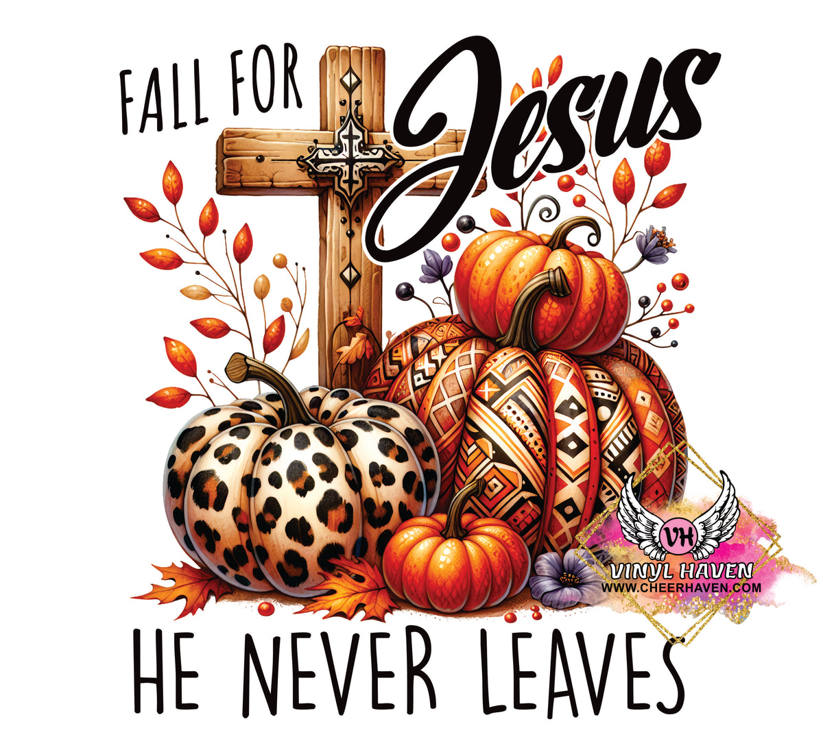 DTF Print * Fall * Fall for Jesus he never leaves – Cheer Haven LLC.