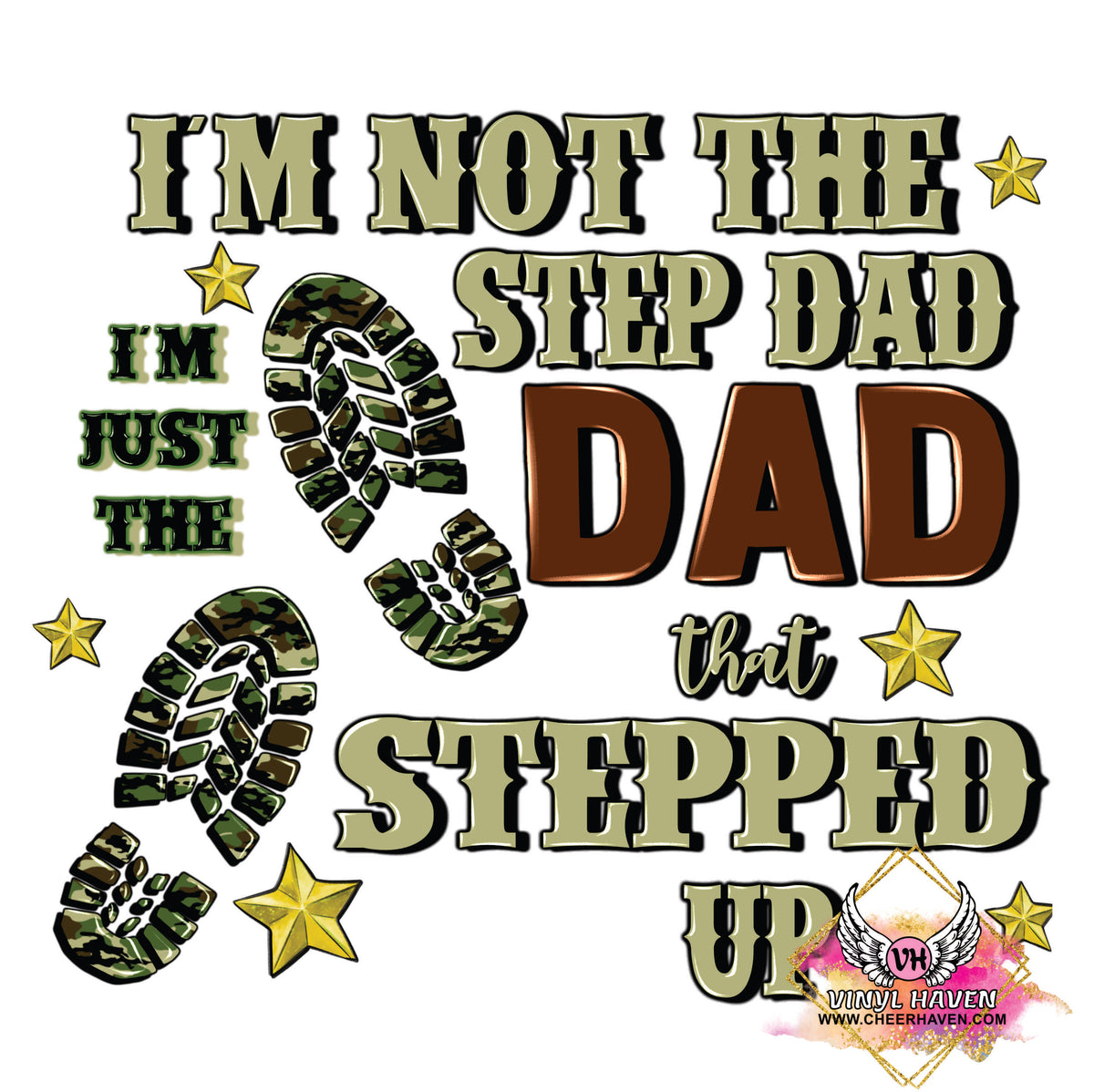 DTF Print * Fathers Day * Step Dad Stepped up – Cheer Haven LLC.