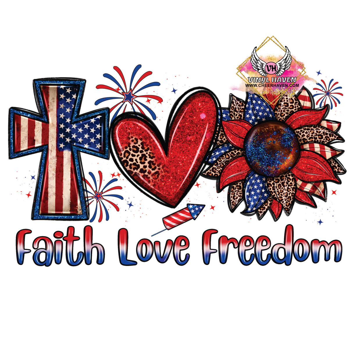 DTF Print * 4th of July * Faith Love Freedom – Cheer Haven LLC.
