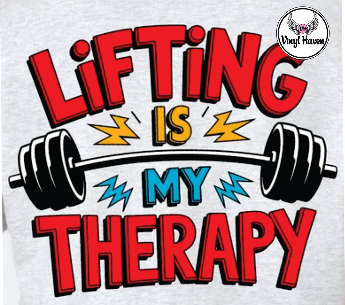 DTF * Gym/Workout * Lifting is my Therapy – Cheer Haven LLC.
